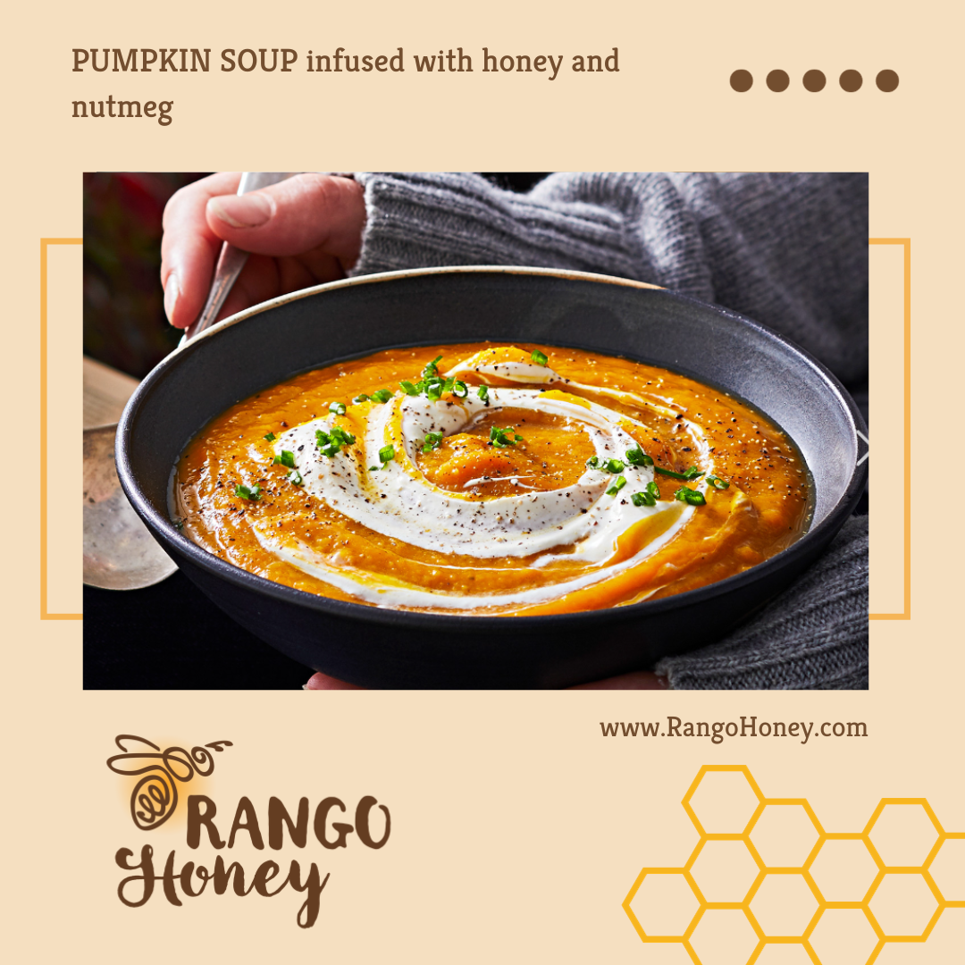 Pumpkin Soup infused with Honey and Nutmeg – Rango Honey